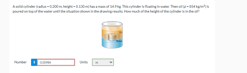 Solved -0.200m, ﻿height -0.130 m (ρ-854kgm3) ispoured on | Chegg.com