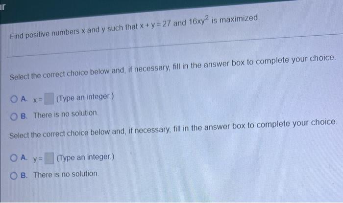 Solved Find positive numbers x and y such that x+y=27 and | Chegg.com