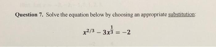 Solved Question 7. Solve the equation below by choosing an | Chegg.com