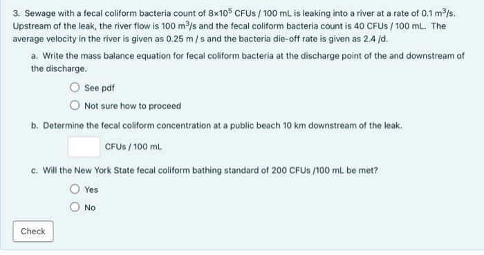 Solved 3. Sewage with a fecal coliform bacteria count of | Chegg.com