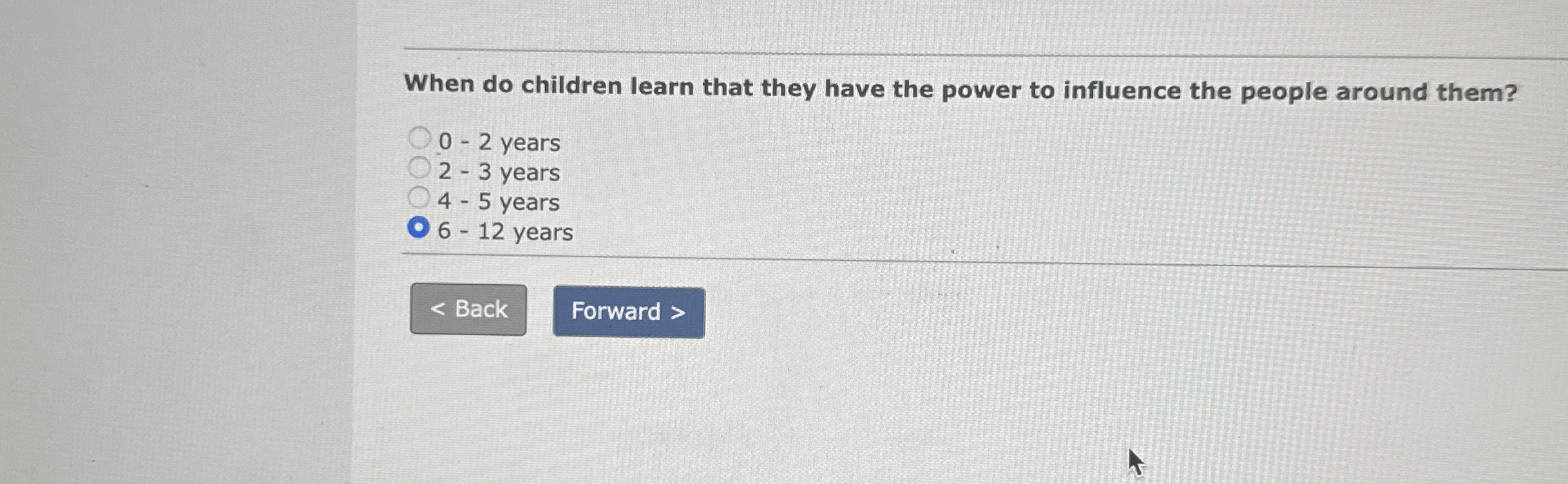 Solved When do children learn that they have the power to | Chegg.com