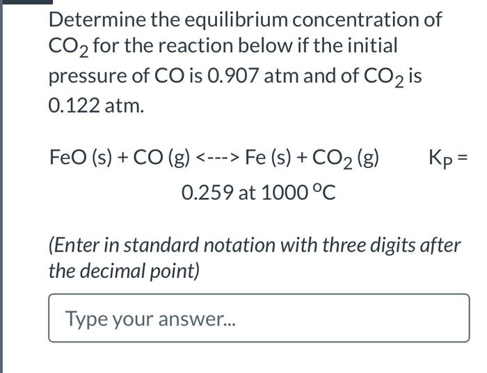 Solved Determine the equilibrium concentration of CO2 for | Chegg.com