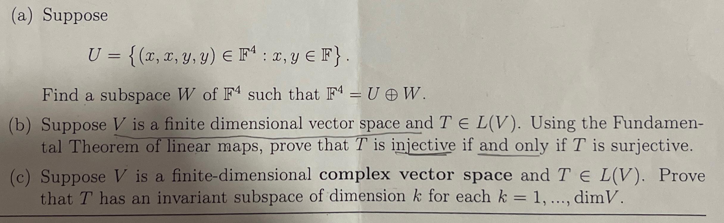 Solved (a) ﻿SupposeU={(x,x,y,y)inF4:x,yinF}.Find a subspace | Chegg.com