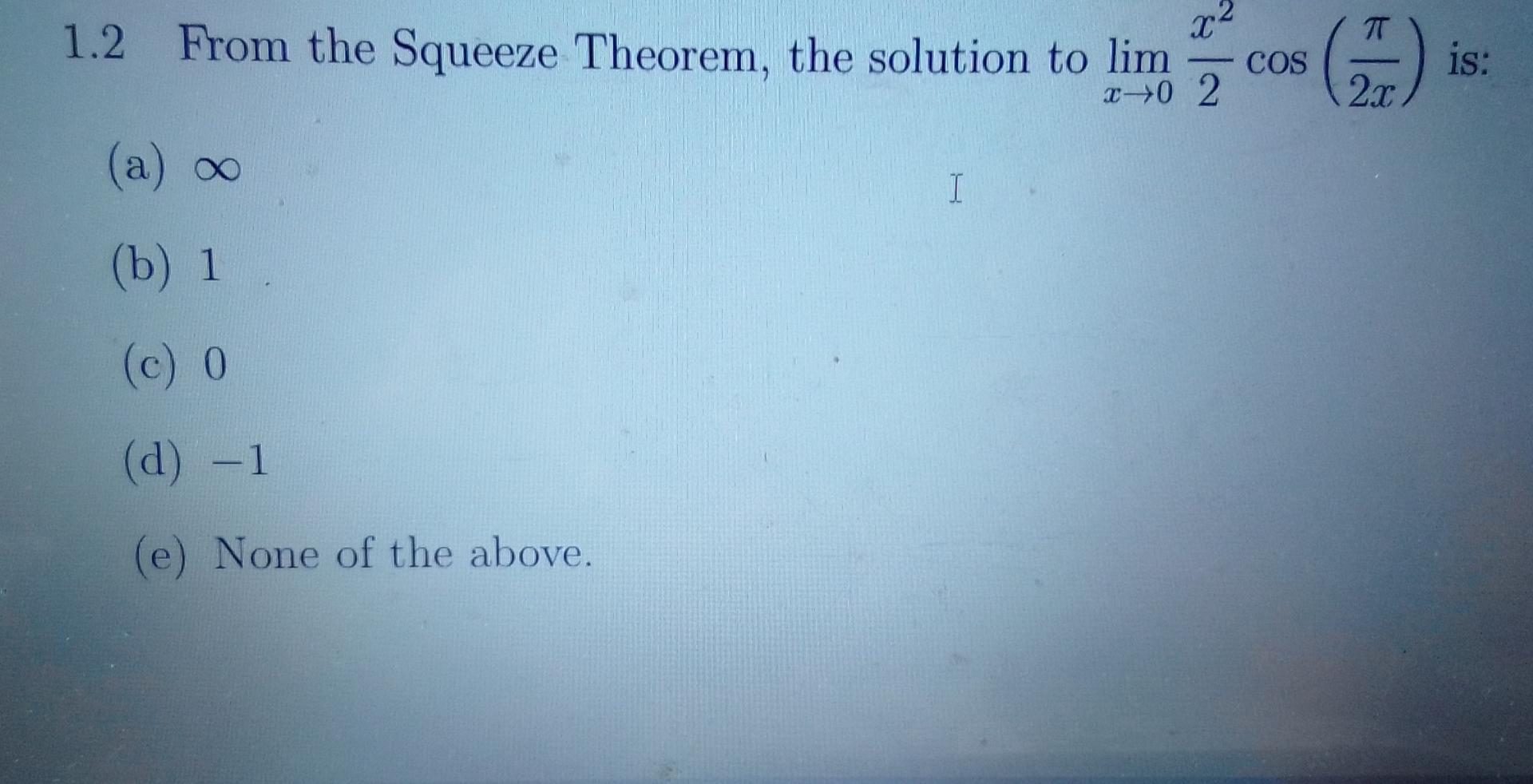 Solved x2 П COS 1.2 From the Squeeze Theorem, the solution | Chegg.com