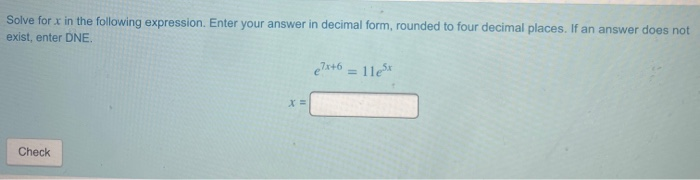 Solved Solve for x in the following expression. Enter your | Chegg.com