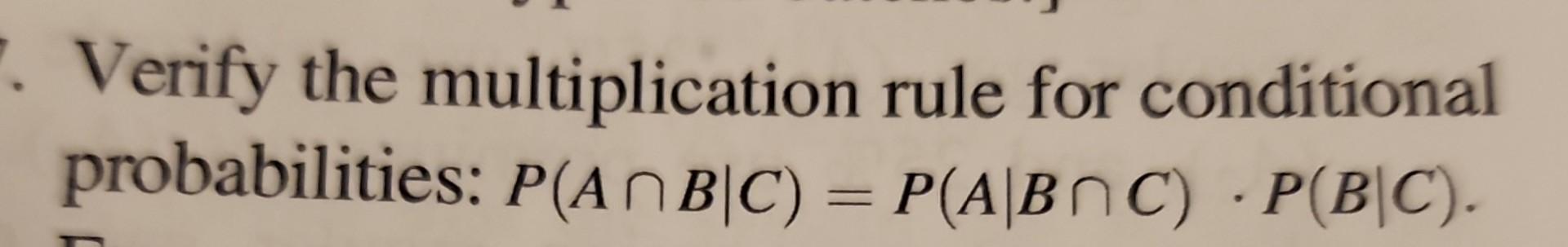 Solved Verify the multiplication rule for conditional | Chegg.com