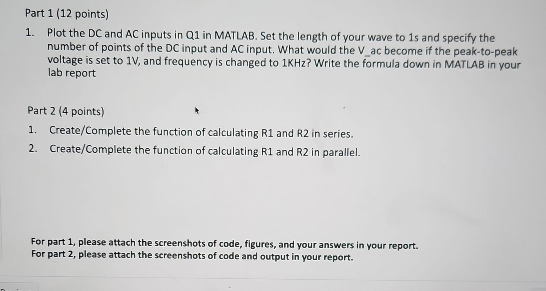 Solved 1. Plot the DC and AC inputs in Q1 in MATLAB. Set the | Chegg.com