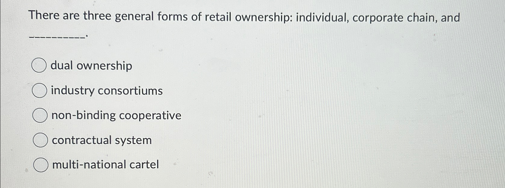 Solved There are three general forms of retail ownership: | Chegg.com