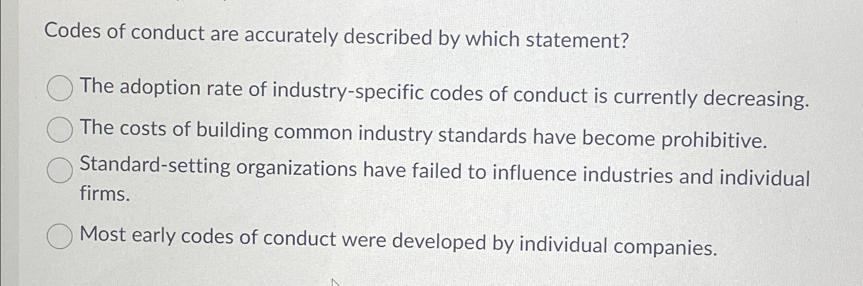 Solved Codes of conduct are accurately described by which | Chegg.com