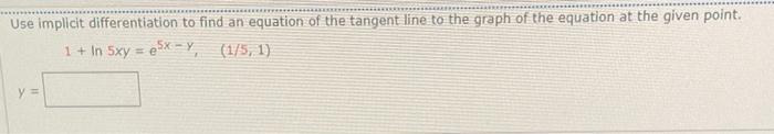 Solved use implicit Differentiation to find an equation of | Chegg.com
