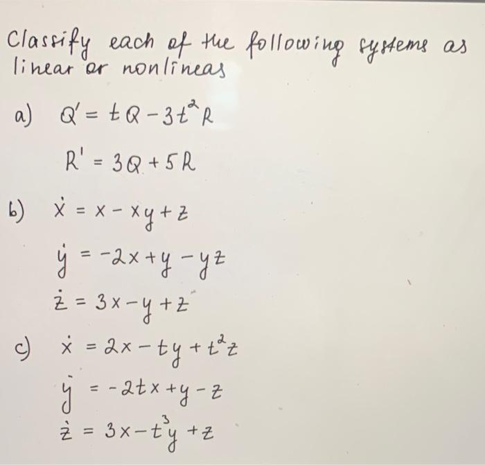 Solved Classify each of the following systems as linear or | Chegg.com
