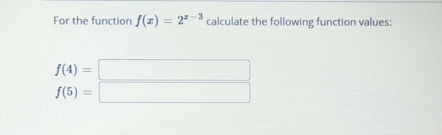 Solved For the function f(x)=2x−3 calculate the following | Chegg.com