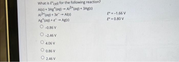 Solved What Is E∘ Cell For The Following Reaction