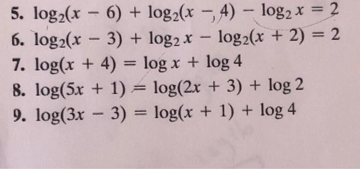 Solved 5. logz(x - 6) + log2 (x -, 4) - log2 x = 2 6. log2(x | Chegg.com