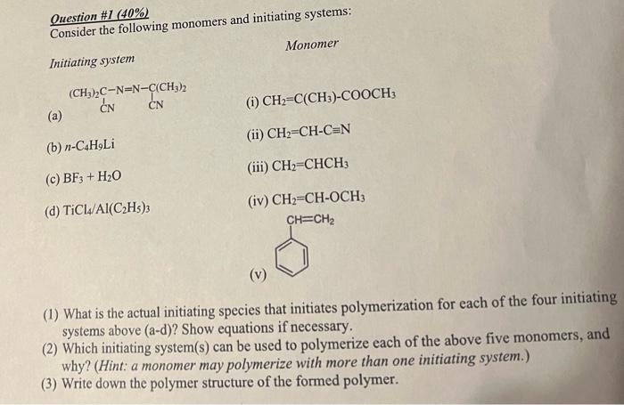 Solved Consider the following monomers and initiating | Chegg.com
