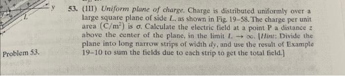 Solved 53. (III) Uniform plane of charge. Charge is | Chegg.com