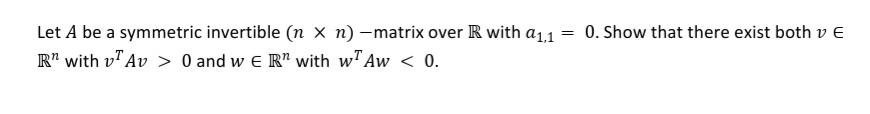 Solved Let A be a symmetric invertible (n×n)-matrix over R | Chegg.com
