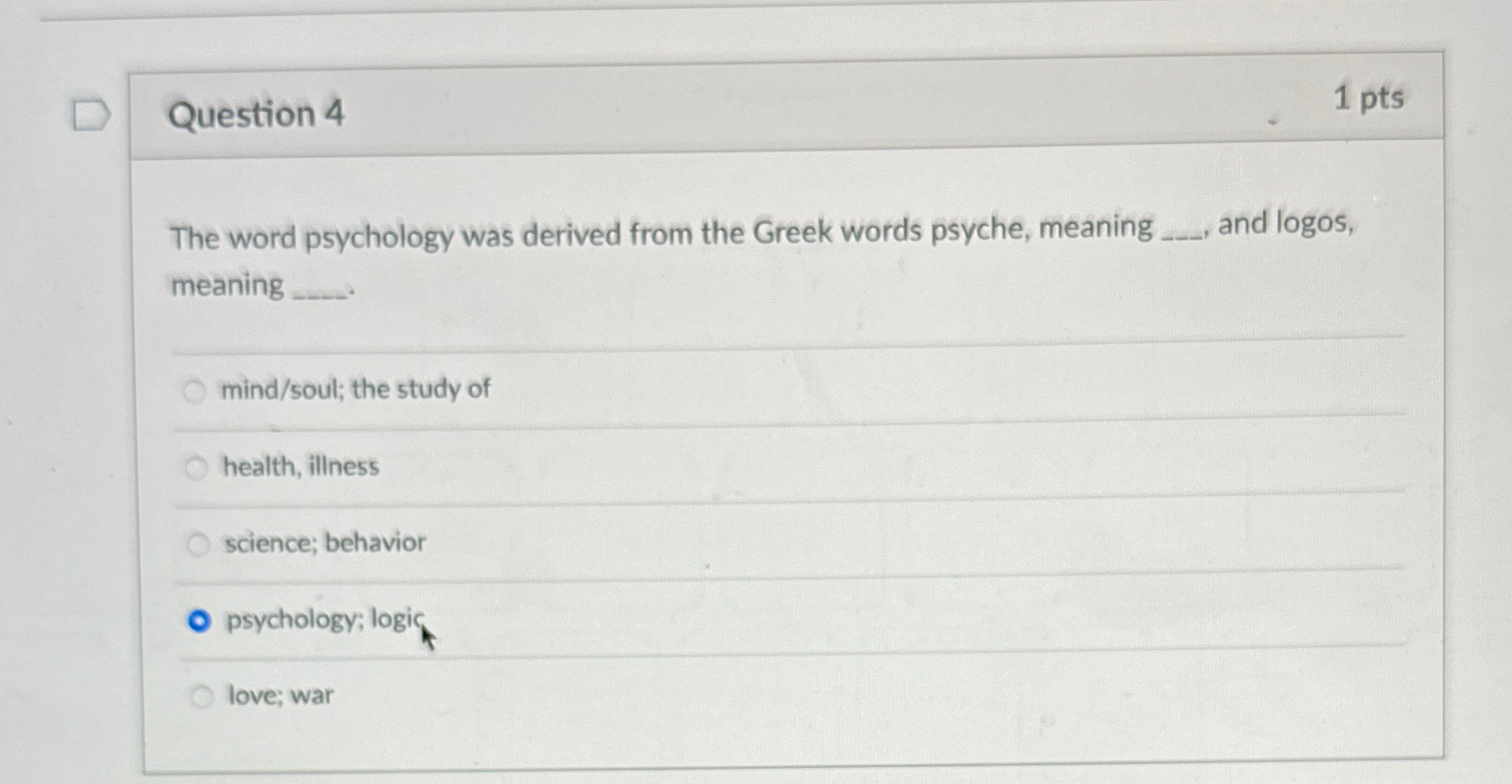 Solved Question 41ptsThe word psychology was derived from | Chegg.com