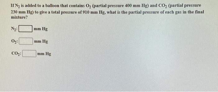 Solved If N2 is added to a balloon that contains O2 (partial | Chegg.com