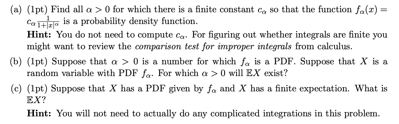 Solved (a) (1pt) ﻿Find all α>0 ﻿for which there is a finite | Chegg.com