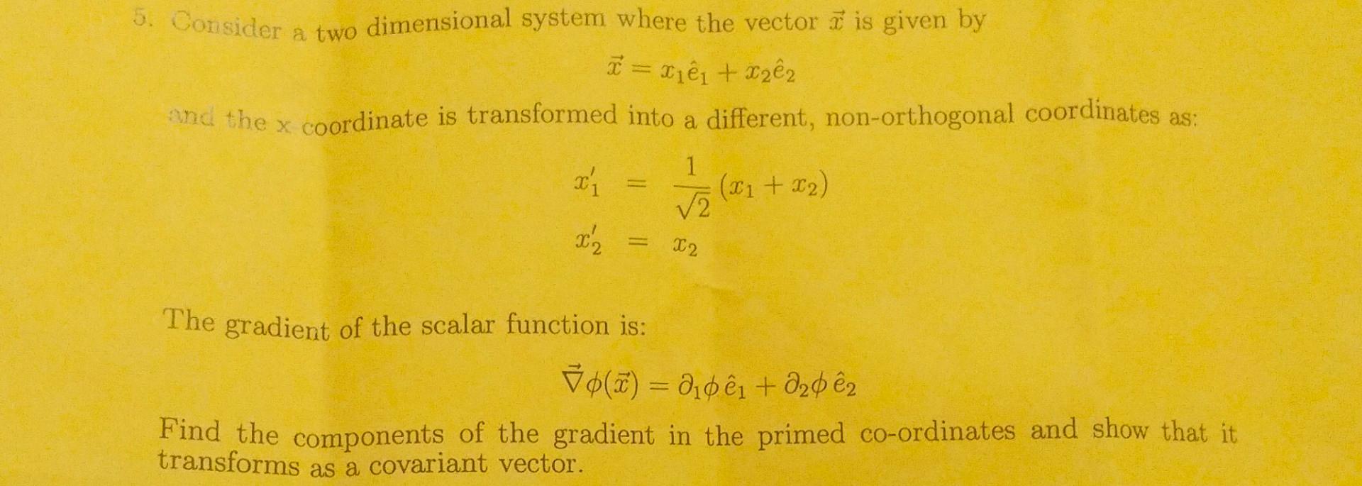 Solved re not 5. Consider a two dimensional system where the | Chegg.com