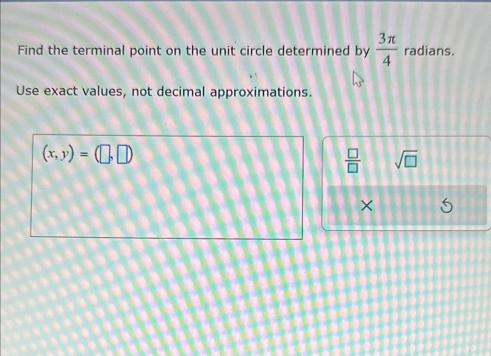 Solved Find the terminal point on the unit circle determined | Chegg.com