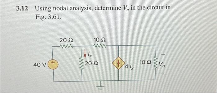 Solved 3.12 Using nodal analysis, determine V, in the | Chegg.com
