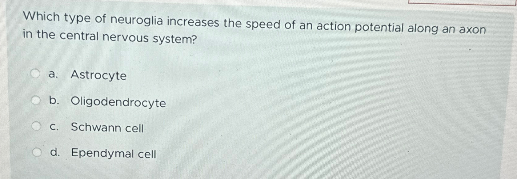 Solved Which type of neuroglia increases the speed of an | Chegg.com