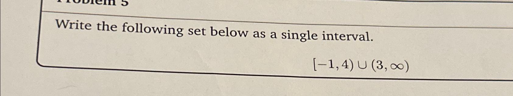 Solved Write the following set below as a single | Chegg.com