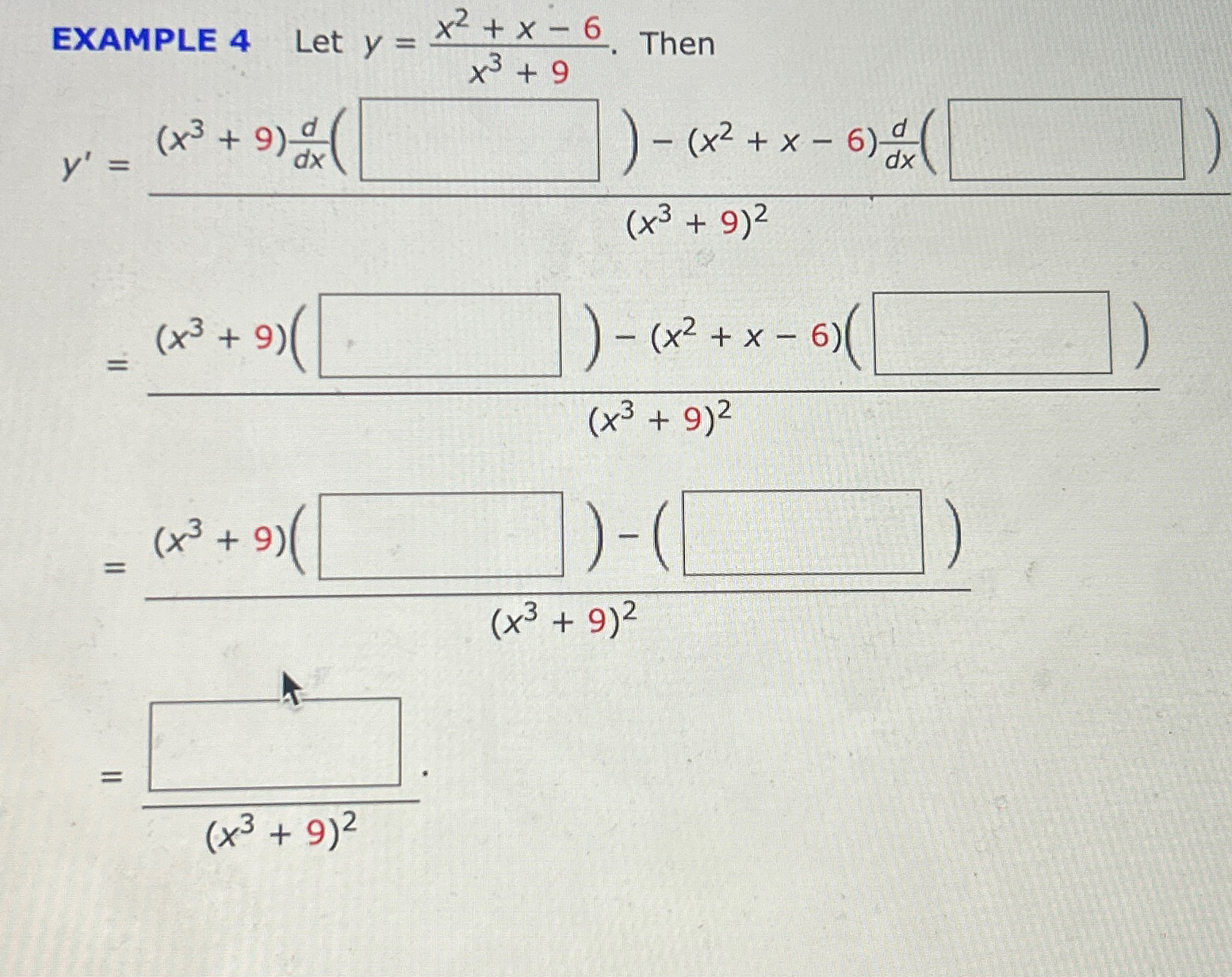 Solved EXAMPLE 4 ﻿Let y=x2+x-6x3+9. ﻿Then | Chegg.com