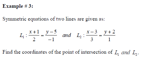 Solved Example # 3:Symmetric equations of two lines are | Chegg.com