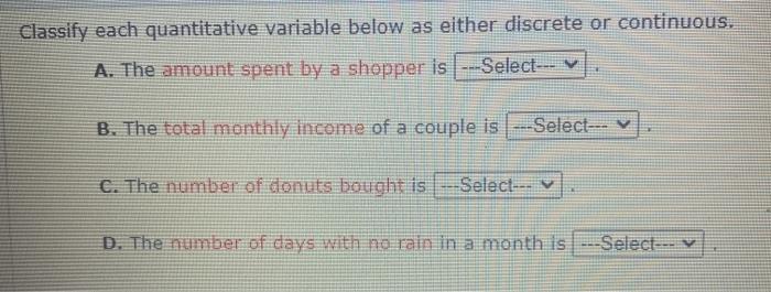 Solved Classify each quantitative variable below as either | Chegg.com