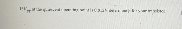 Solved If V at the quiescent operating point is 0.812V | Chegg.com