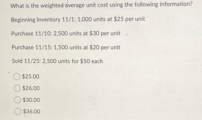 Solved What is the weighted average unit cost using the | Chegg.com