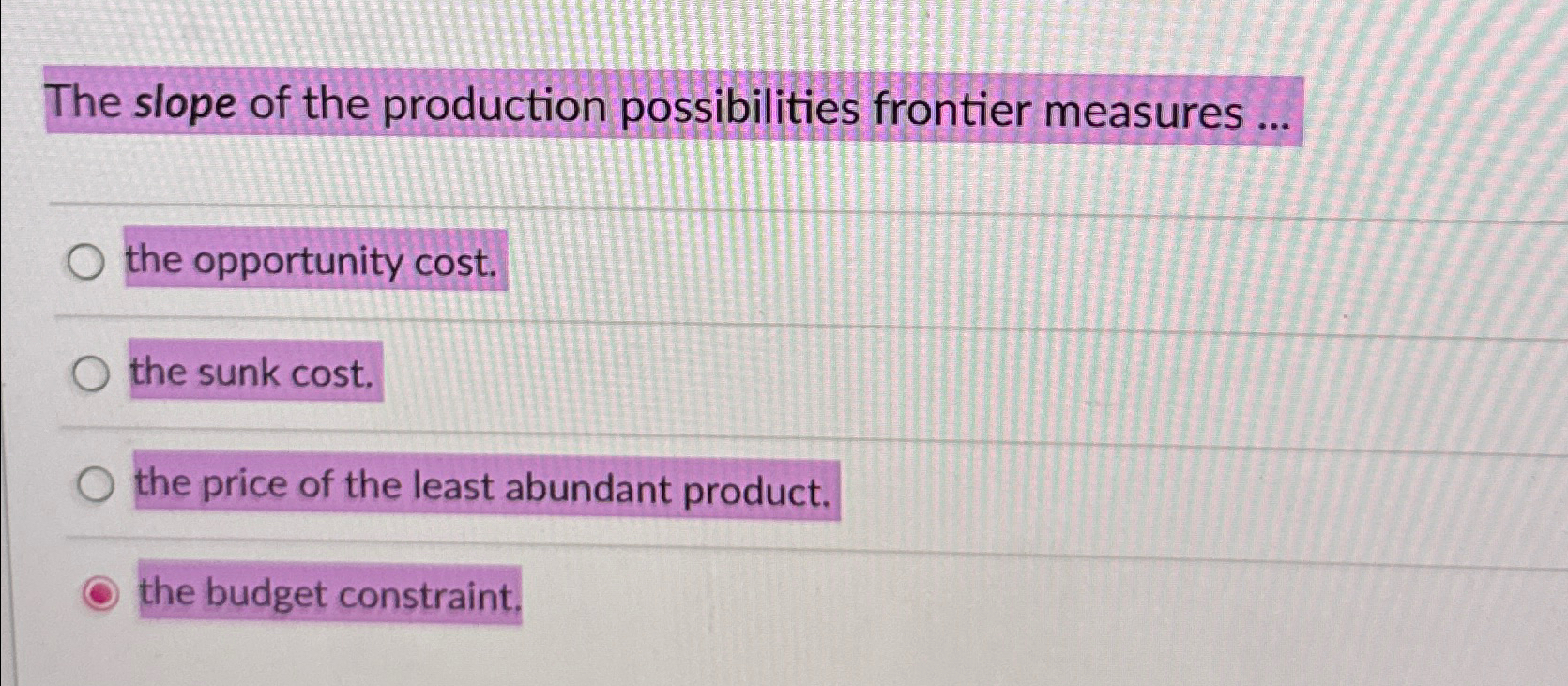 Solved The slope of the production possibilities frontier | Chegg.com