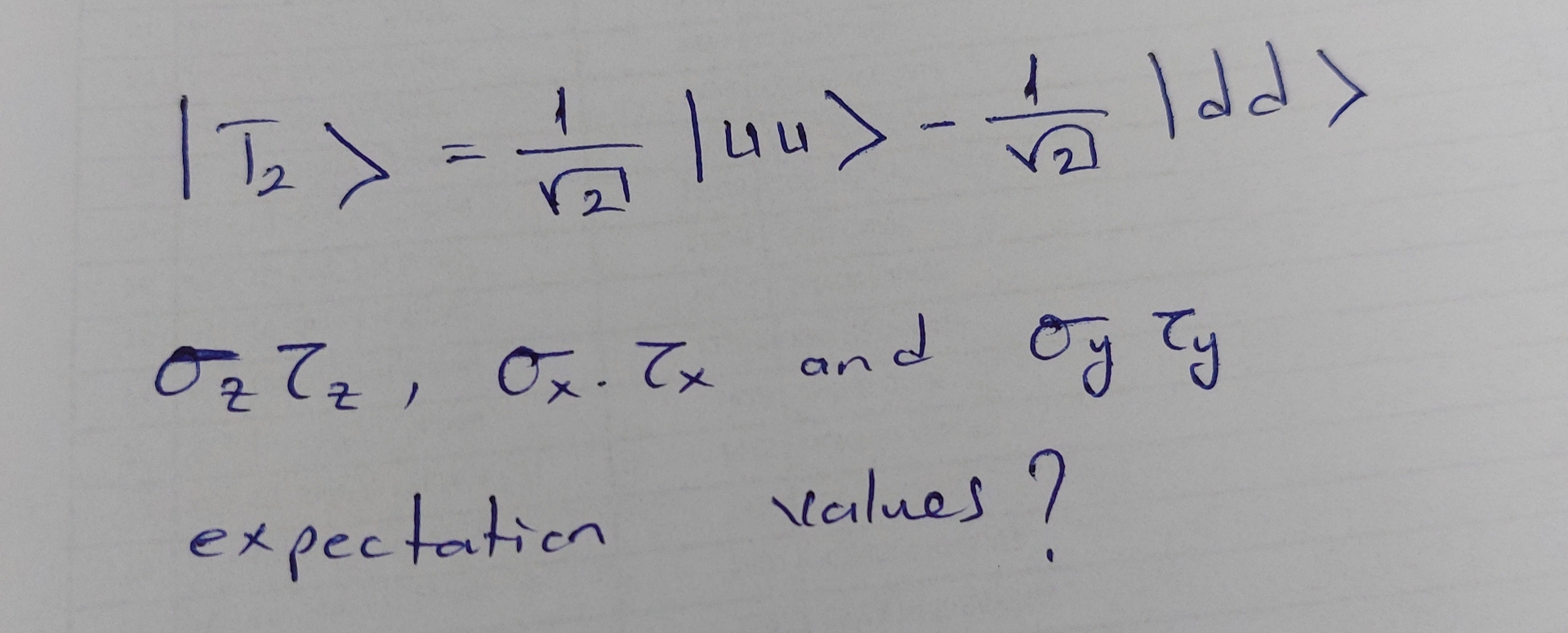 Solved |T2:||σzτz,σx*τx ﻿and σyτy ﻿expectation values? | Chegg.com