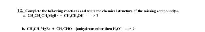 Solved 12. Complete the following reactions and write the | Chegg.com