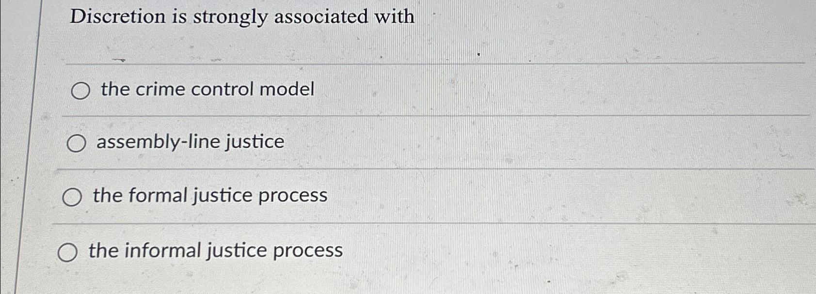 Solved Discretion is strongly associated withthe crime | Chegg.com