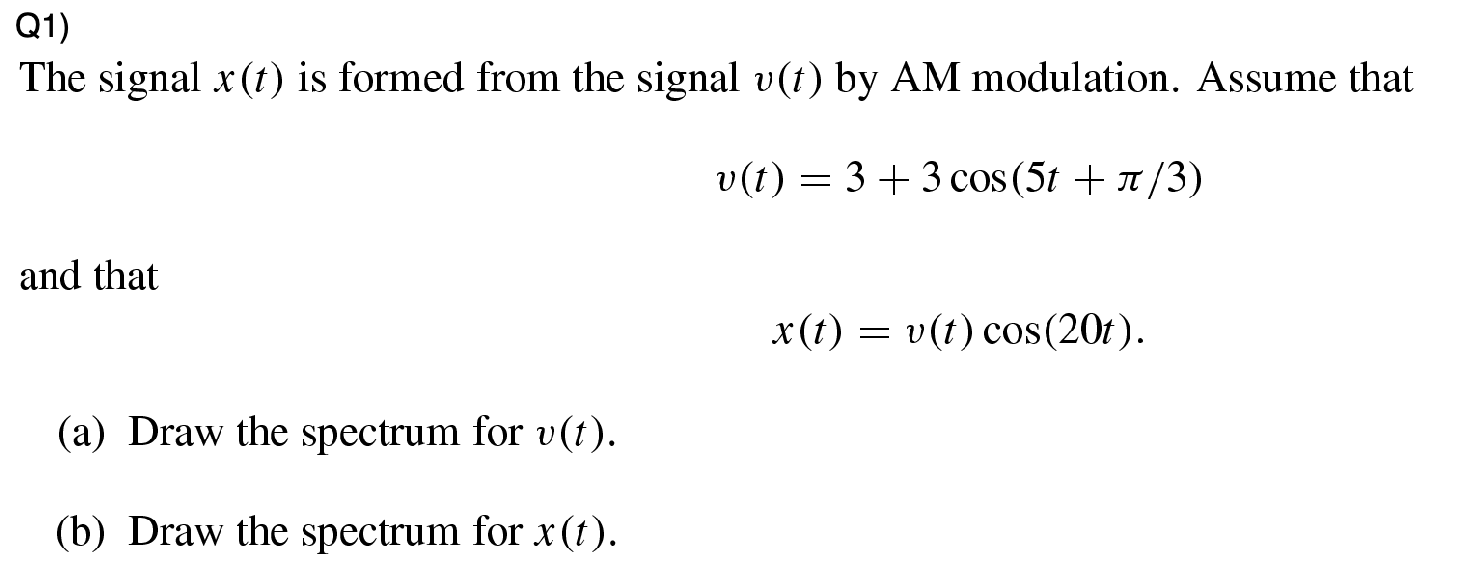 Solved Q1)The signal x(t) ﻿is formed from the signal v(t) | Chegg.com