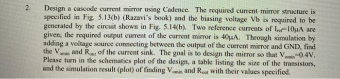 2. Design a cascode current mirror using Cadence. The | Chegg.com