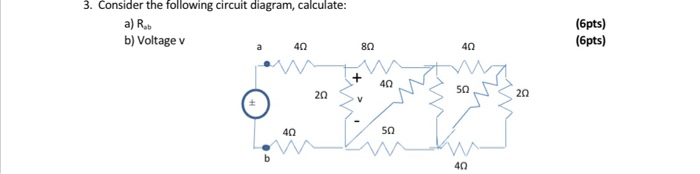 Solved 3. Consider the following circuit diagram, calculate: | Chegg.com