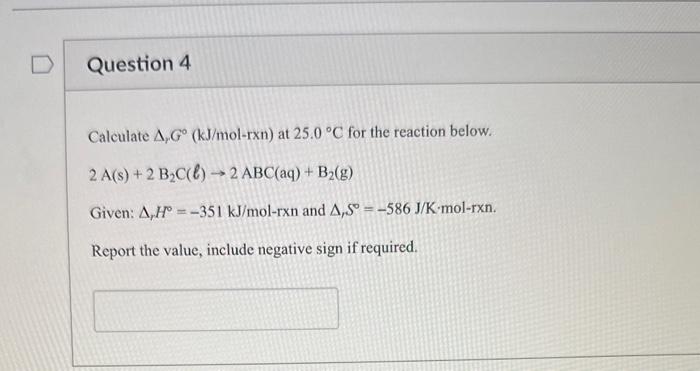 Solved Calculate ΔrG∘(kJ/mol−rxn) at 25.0∘C for the reaction | Chegg.com