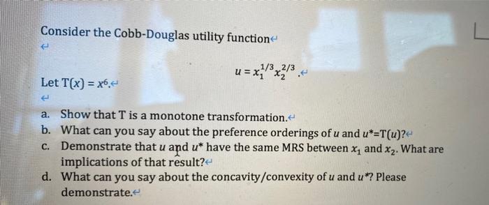 Solved Consider the Cobb-Douglas utility function 1/3 2/3 . | Chegg.com