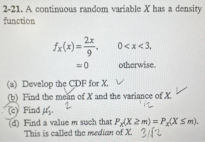 Solved 2-21. A continuous random variable X has a density | Chegg.com
