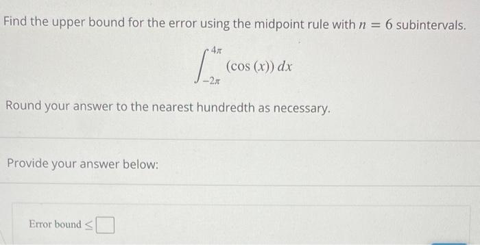 Solved Find the upper bound for the error using the midpoint | Chegg.com