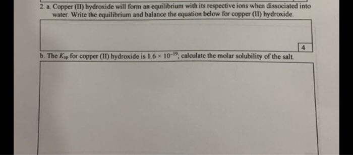Solved 2. a. Copper (II) hydroxide will form an equilibrium | Chegg.com