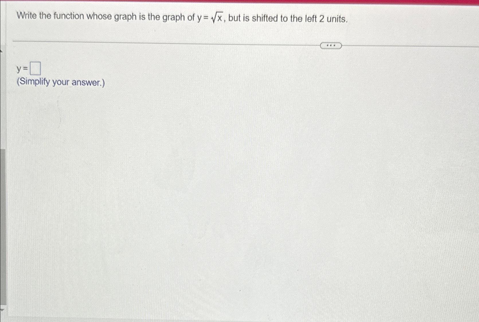 Solved Write the function whose graph is the graph of y=x2, | Chegg.com