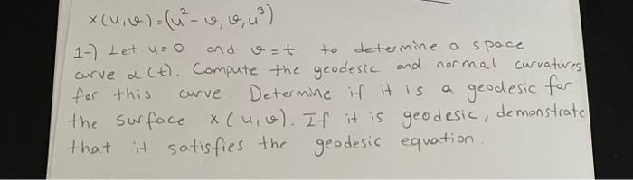 Solved x(u,v)=(u2−v,v,u3) 1-) Let u=0 and v=t to determine a | Chegg.com