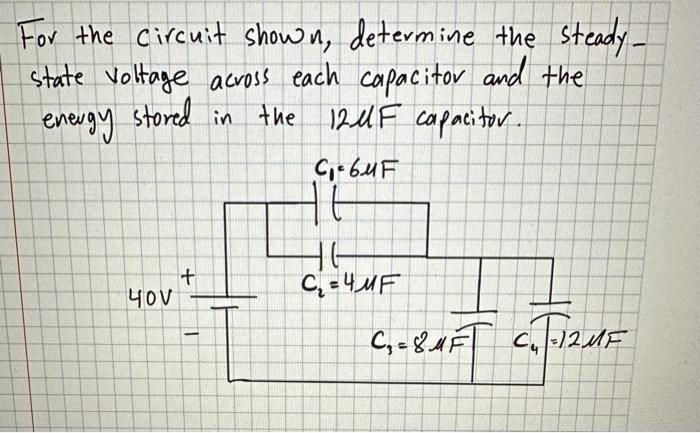 Solved For the circuit shown, determine the steady state | Chegg.com