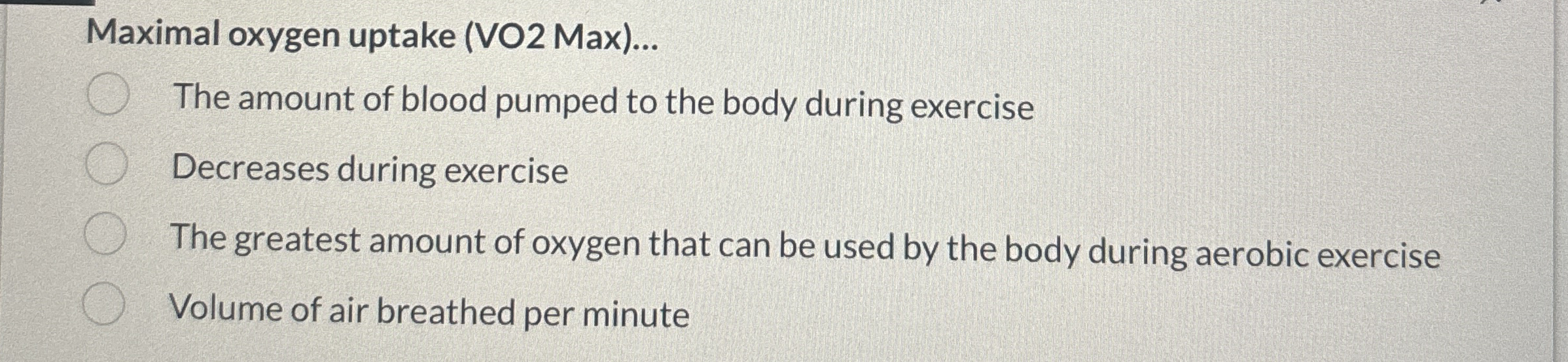 Solved Maximal oxygen uptake (VO2 ﻿Max)...The amount of | Chegg.com